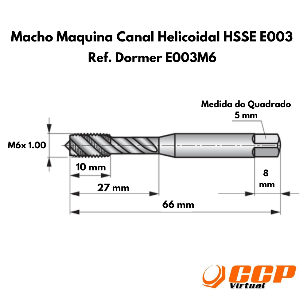 Macho Maquina Canal Helicoidal HSSE E003 M6 x 1.00 - Dormer - ccp